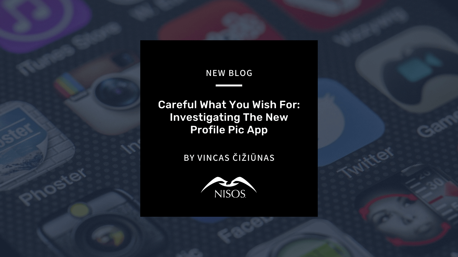 Careful What You Wish For: The NewProfilePic App - Nisos