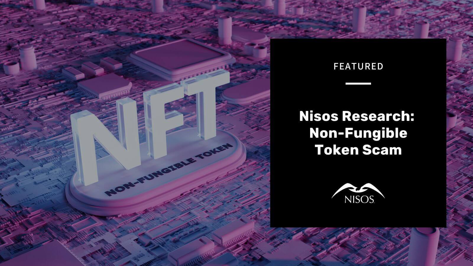 Non-Fungible Token Scam - Nisos