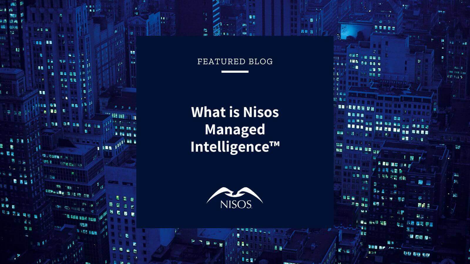 What is Nisos® Managed Intelligence™ - Nisos