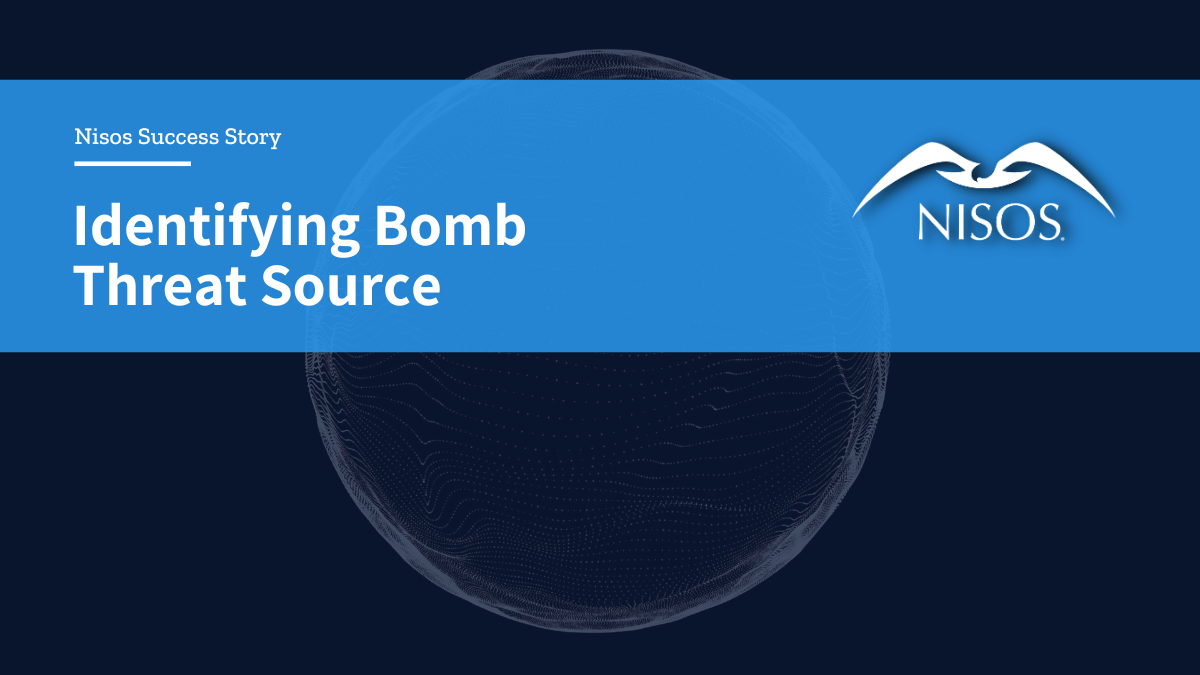 Identifying Bomb Threat Source - Nisos